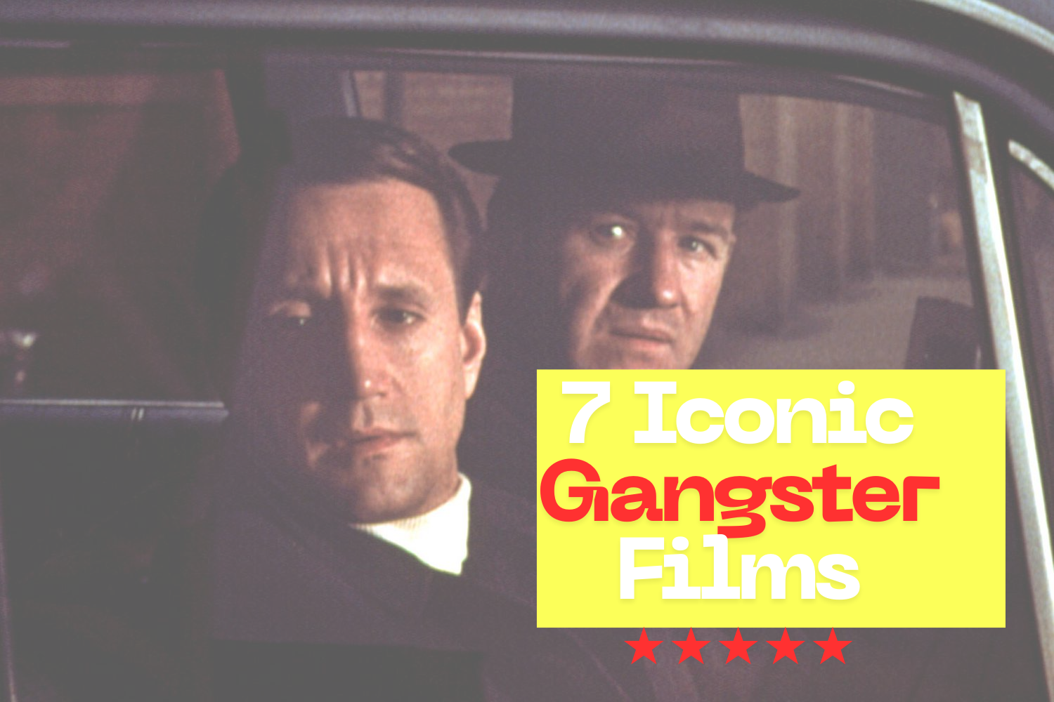 7 Iconic Gangster Films That Revolutionized Crime Cinema